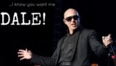 What does Dale mean when Pitbull says it?